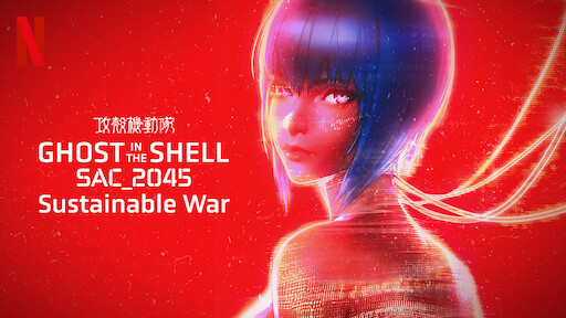 Watch Ghost in the Shell: SAC_2045 | Netflix Official Site