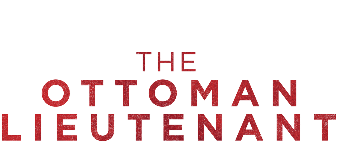 Watch The Ottoman Lieutenant | Netflix