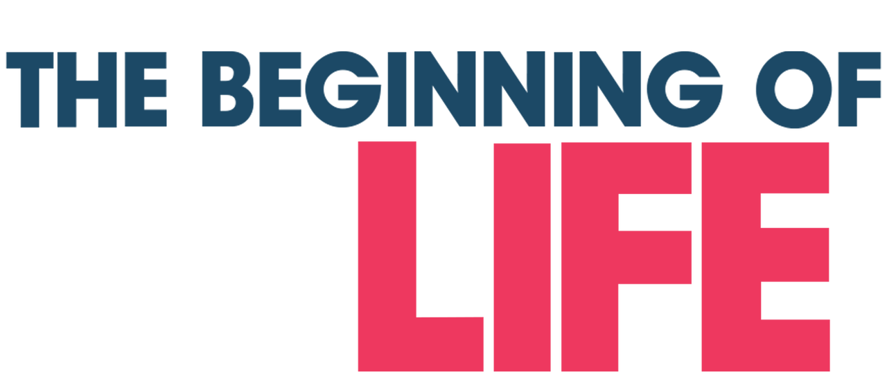 Watch The Beginning of Life | Netflix