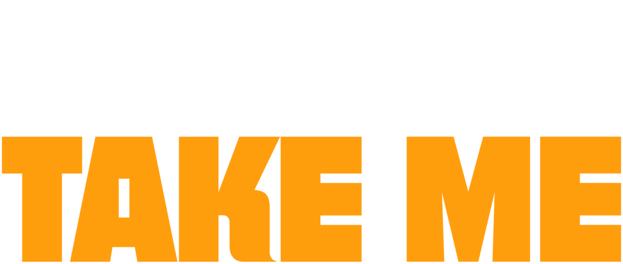 Watch Take Me Netflix