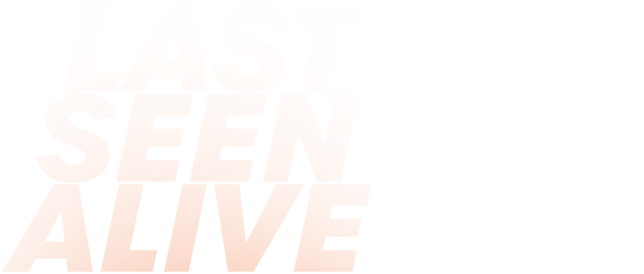 Watch Last Seen Alive | Netflix