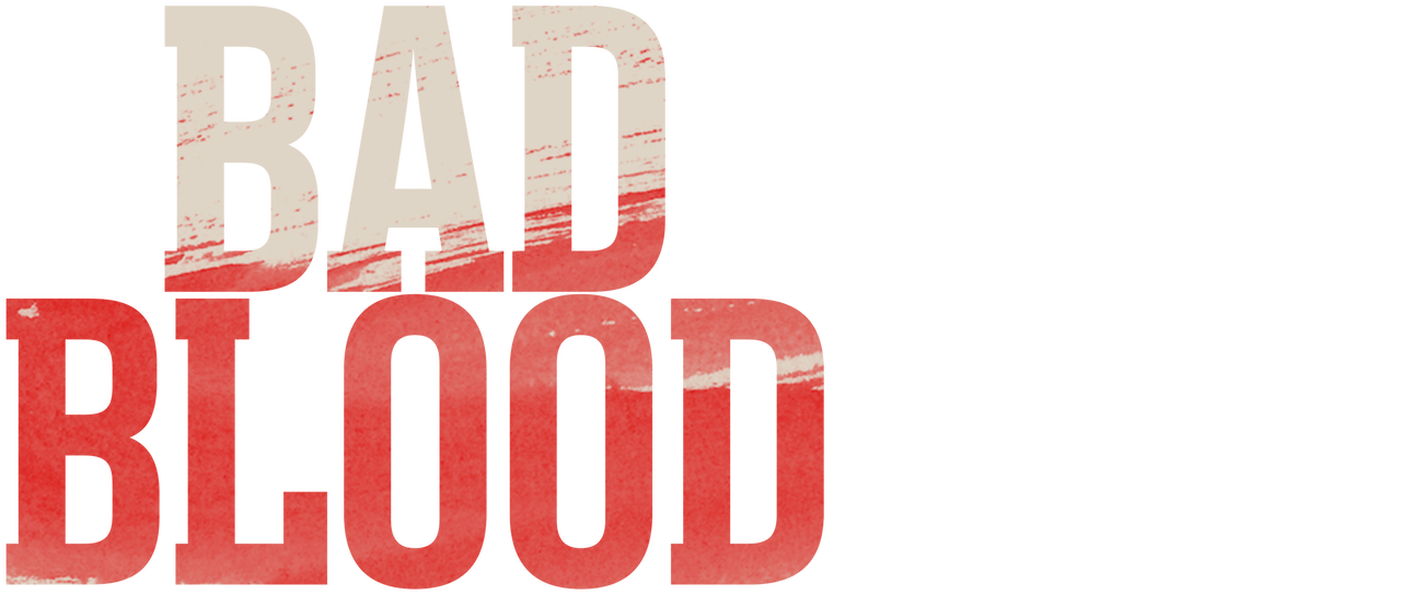 Watch Bad Blood | Netflix