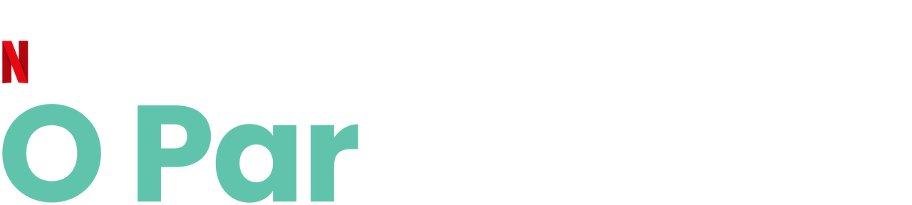 O Par Perfeito | Site oficial da Netflix