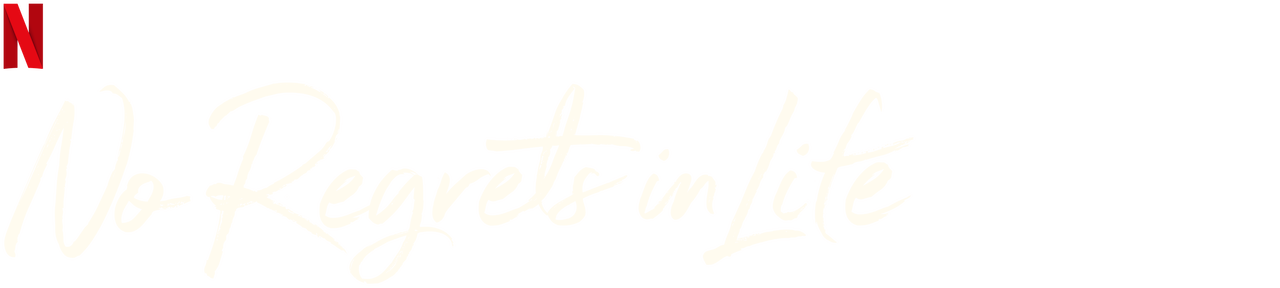 Watch No Regrets in Life | Netflix Official Site