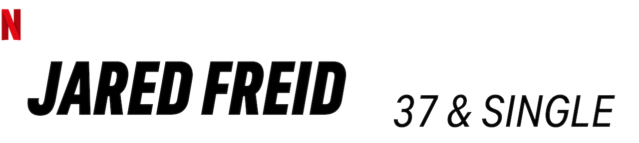 Jared Freid: 37 & Single | Sitio oficial de Netflix