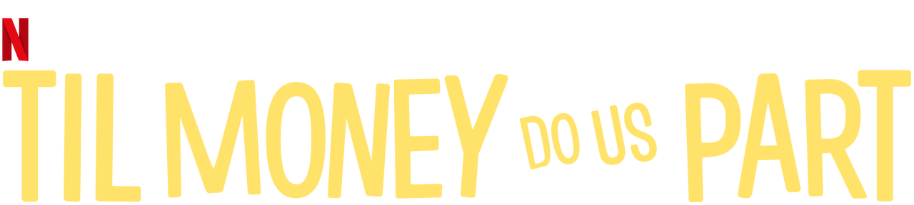 Watch Til Money Do Us Part | Netflix Official Site