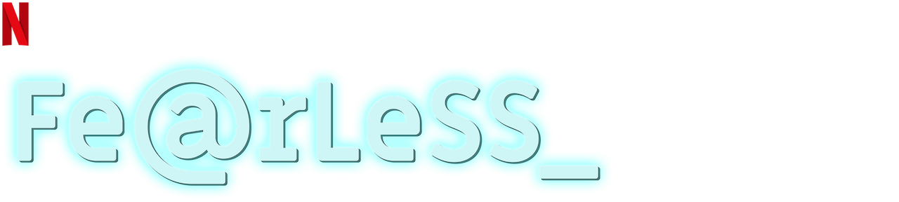 Watch Fearless | Netflix Official Site