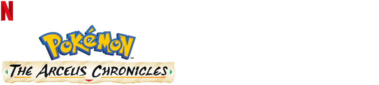 Watch Pokémon: The Arceus Chronicles | Netflix Official Site