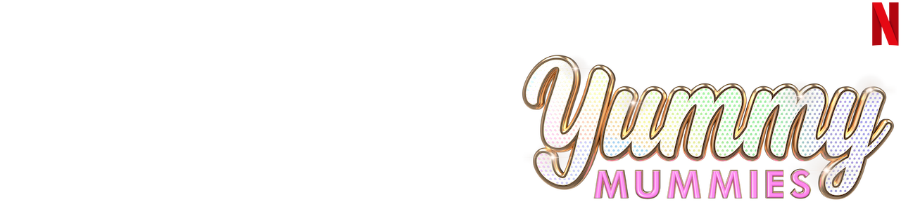 ‎yummy Mummies موقع Netflix الرسمي