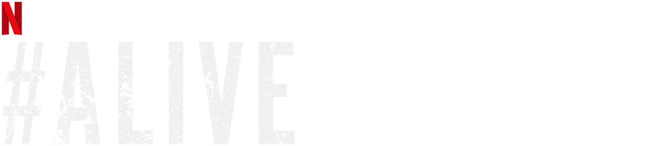 Watch #Alive | Netflix Official Site