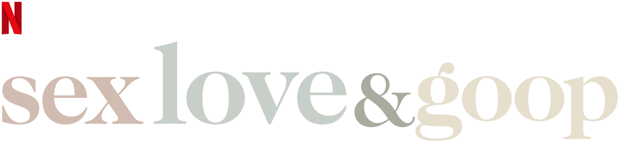 Watch Sex, Love & goop | Netflix Official Site